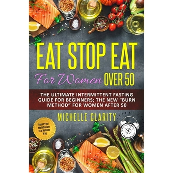 Eat Stop Eat Intermittent Fasting