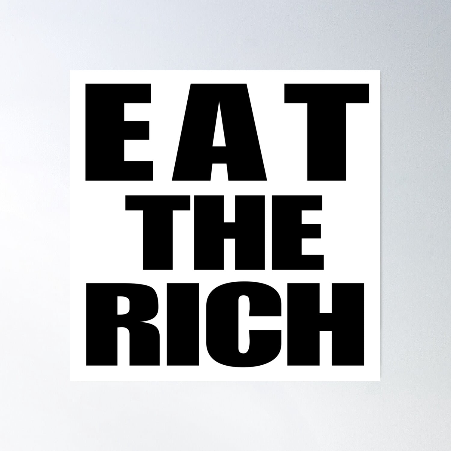 Eat The Rich By Ch3Media Poster Wall Art, Modern Wall Decor, 24x24 ...