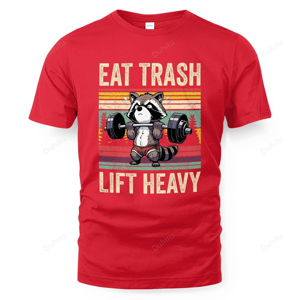 Eat Trash Lift Heavy Racoon Gym & Fitness Cute Trash Pandas Tee ...