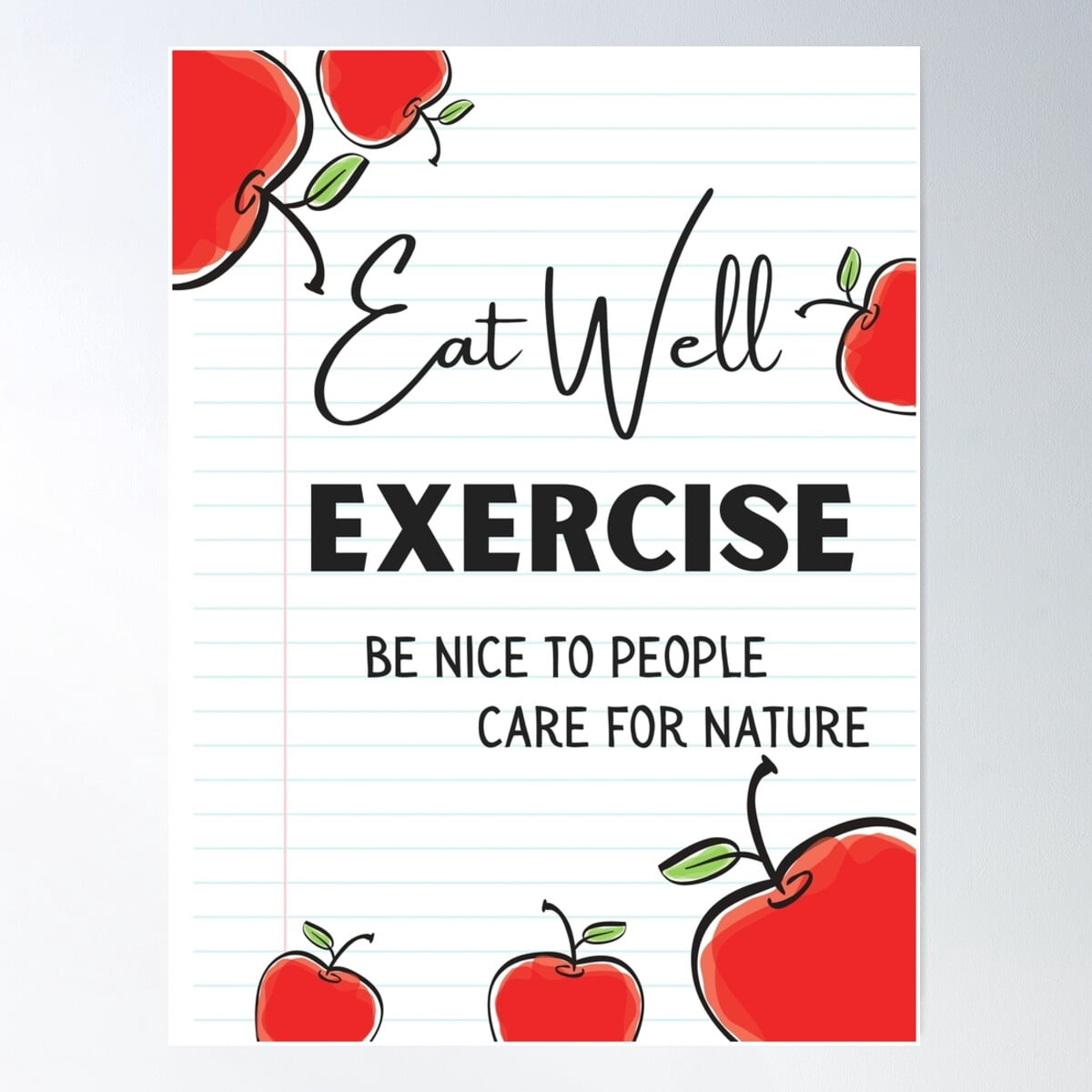 Eat Well, Exercise, Be Nice To People, Care For Nature Poster Wall Art ...
