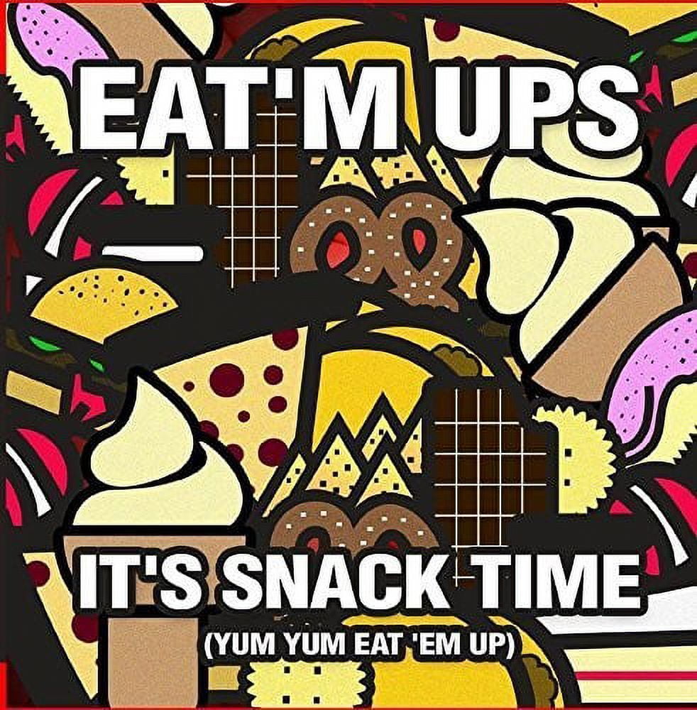 Eat'm Ups - It's Snack Time (Yum Yum Eat 'Em Up) - Kids & Family - CD - Walmart.com