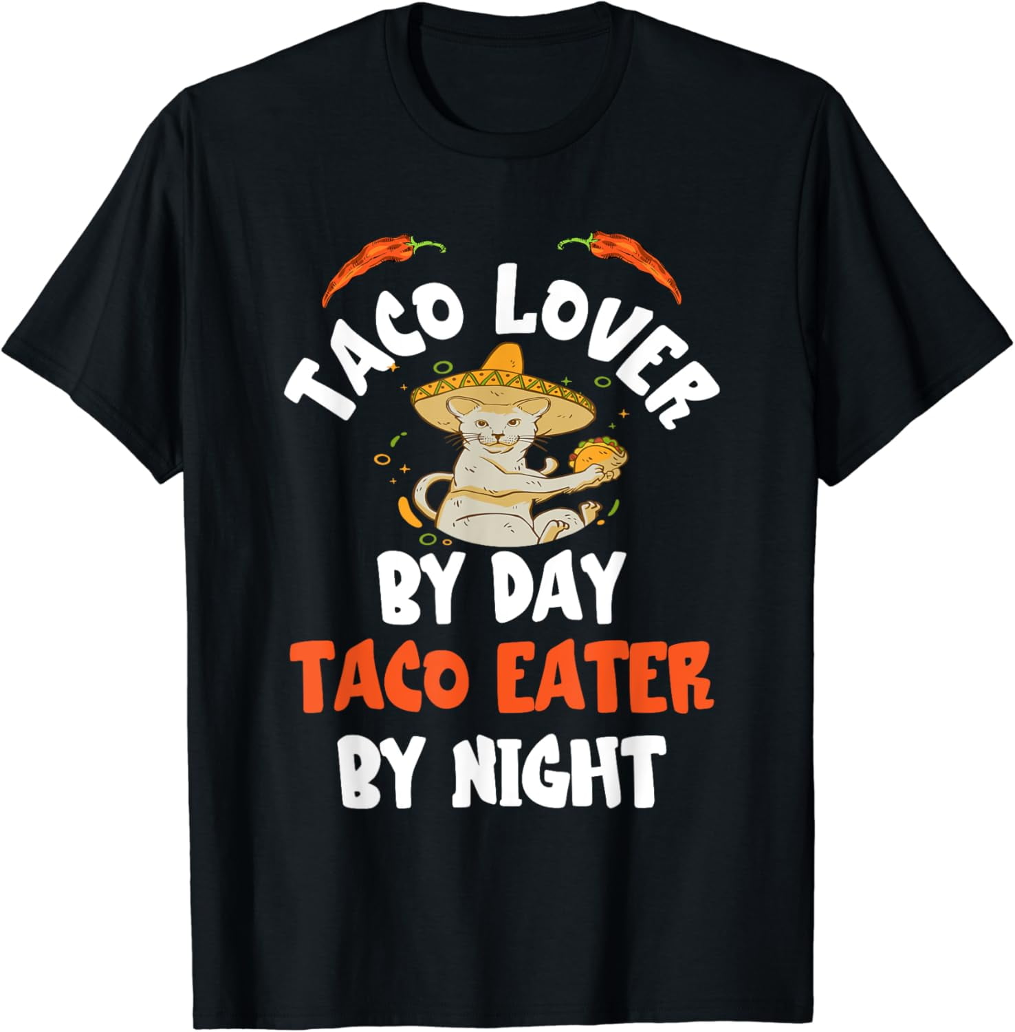 Eater By Night Me.Xi.Can Tacos Cinco De Mayo Foodie Taco Cat T-Shirt ...