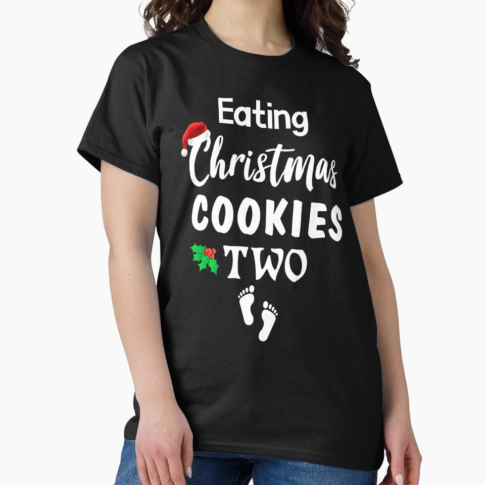 Eating Cookies For Two Expecting Mom Christmas Unisex T-Shirt, up to ...
