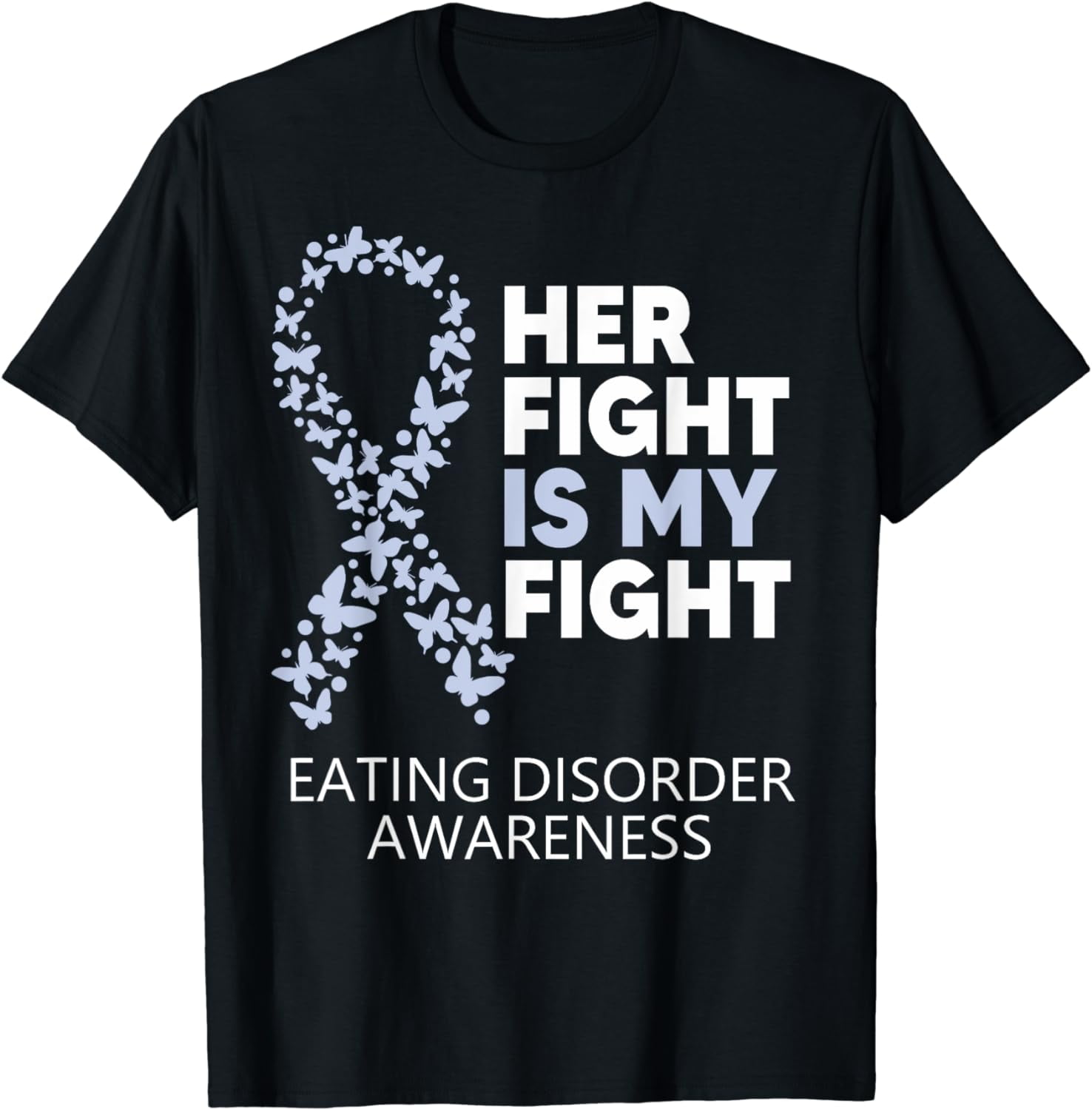 Eating Disorder Awareness Her Fight is my Fight Warrior T-Shirt ...