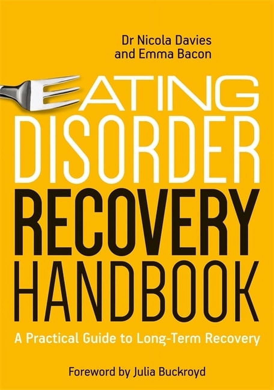 Eating Disorder Recovery Handbook: A Practical Guide to Long-Term ...