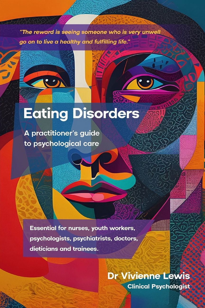 Eating Disorders: A Practitioner's Guide to Psychological Care ...