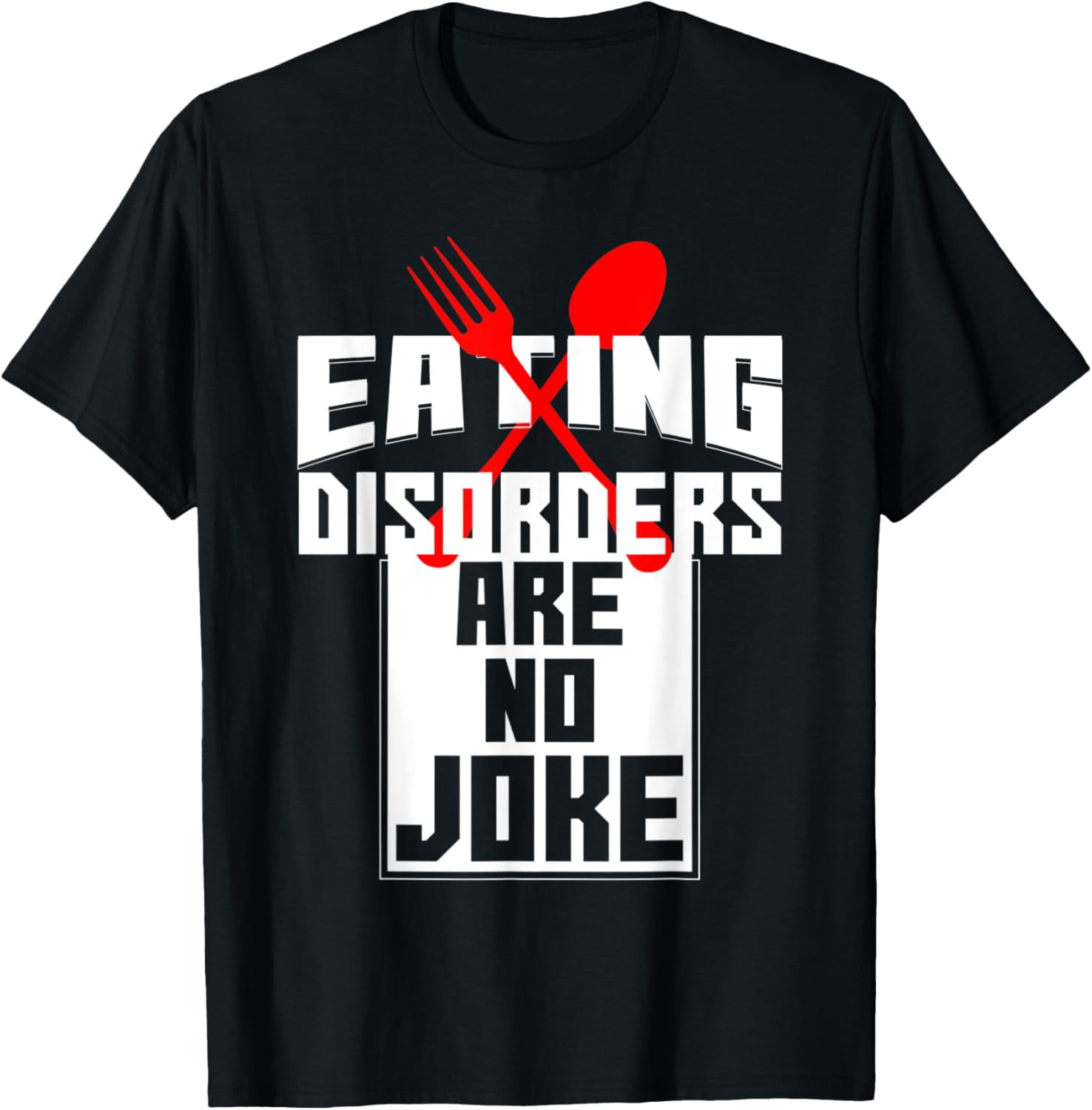 Eating Disorders Are No Joke Anorexia Food Coaches T-Shirt - Walmart.com