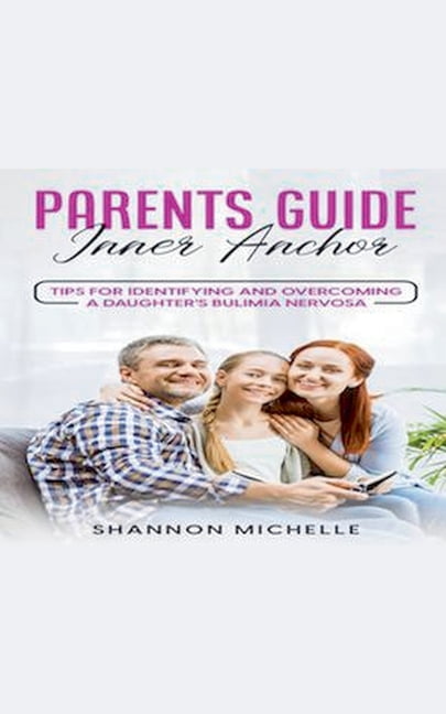 Eating Disorders Parent's Guide: Inner Anchor, Book 4, (Paperback ...