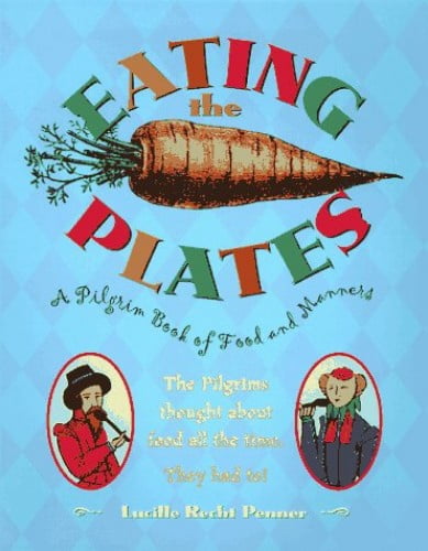 Pre-Owned Eating the Plates: A Pilgrim Book of Food and Manners ...