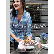 Messy In The Kitchen : My Guide to Eating Deliciously, Hosting ...