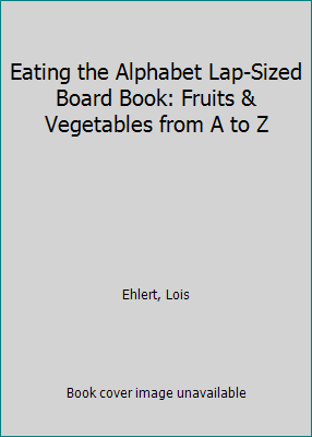 Pre-Owned Eating the Alphabet Lap-Sized Board Book: Fruits & Vegetables ...