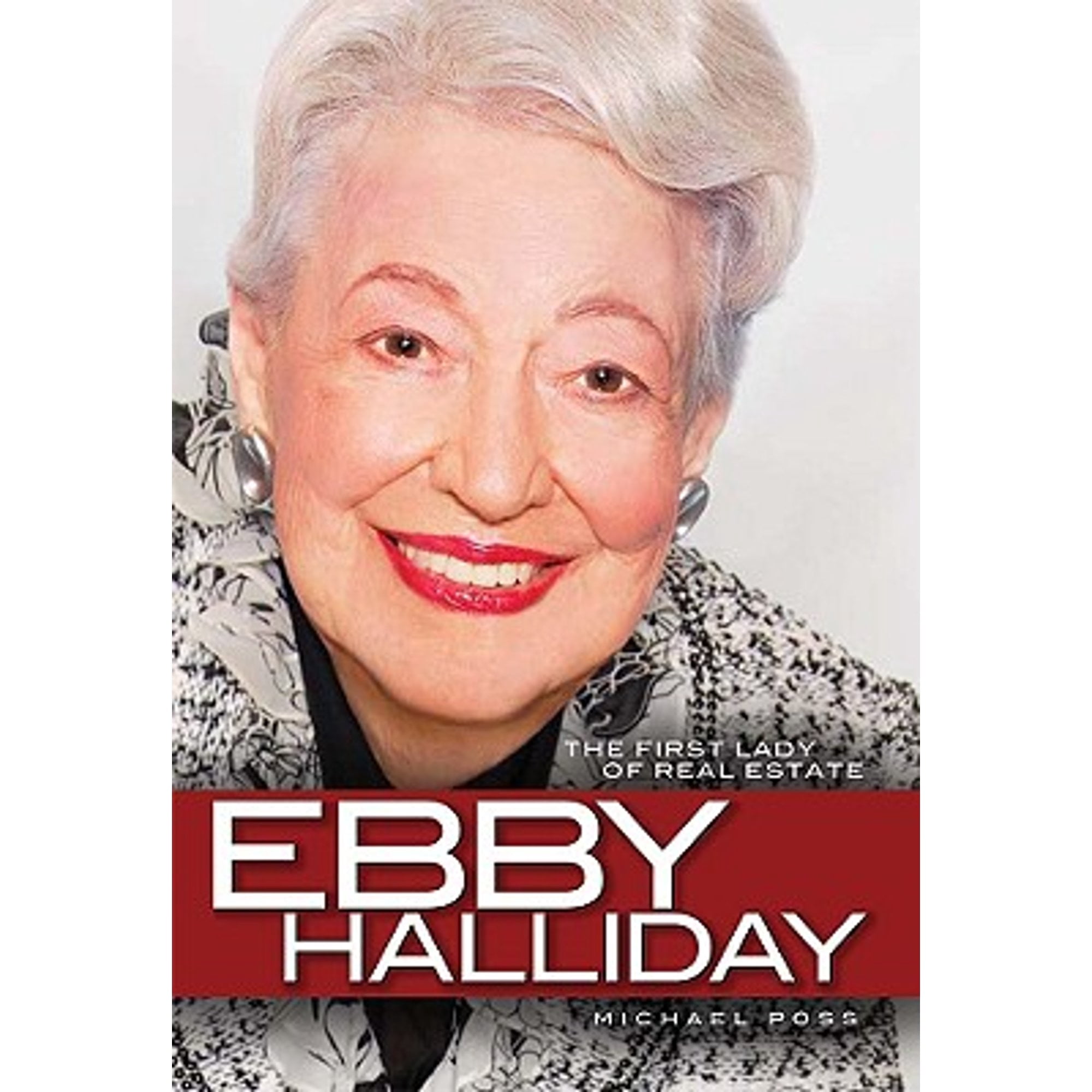 Ebby Halliday: The First Lady of Real Estate (Hardcover) by Michael ...
