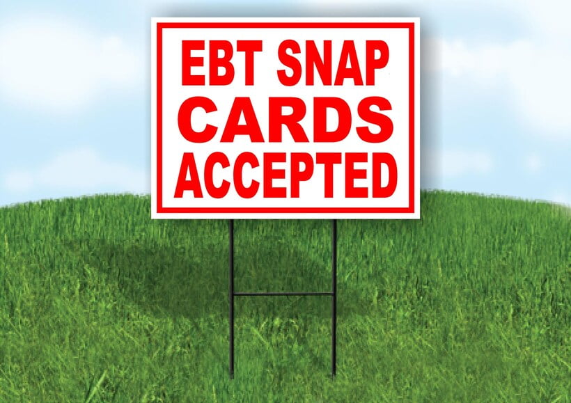 Ebt Snap Cards Accepted Red White Yard Sign Road Sign (Excluding Stand ...