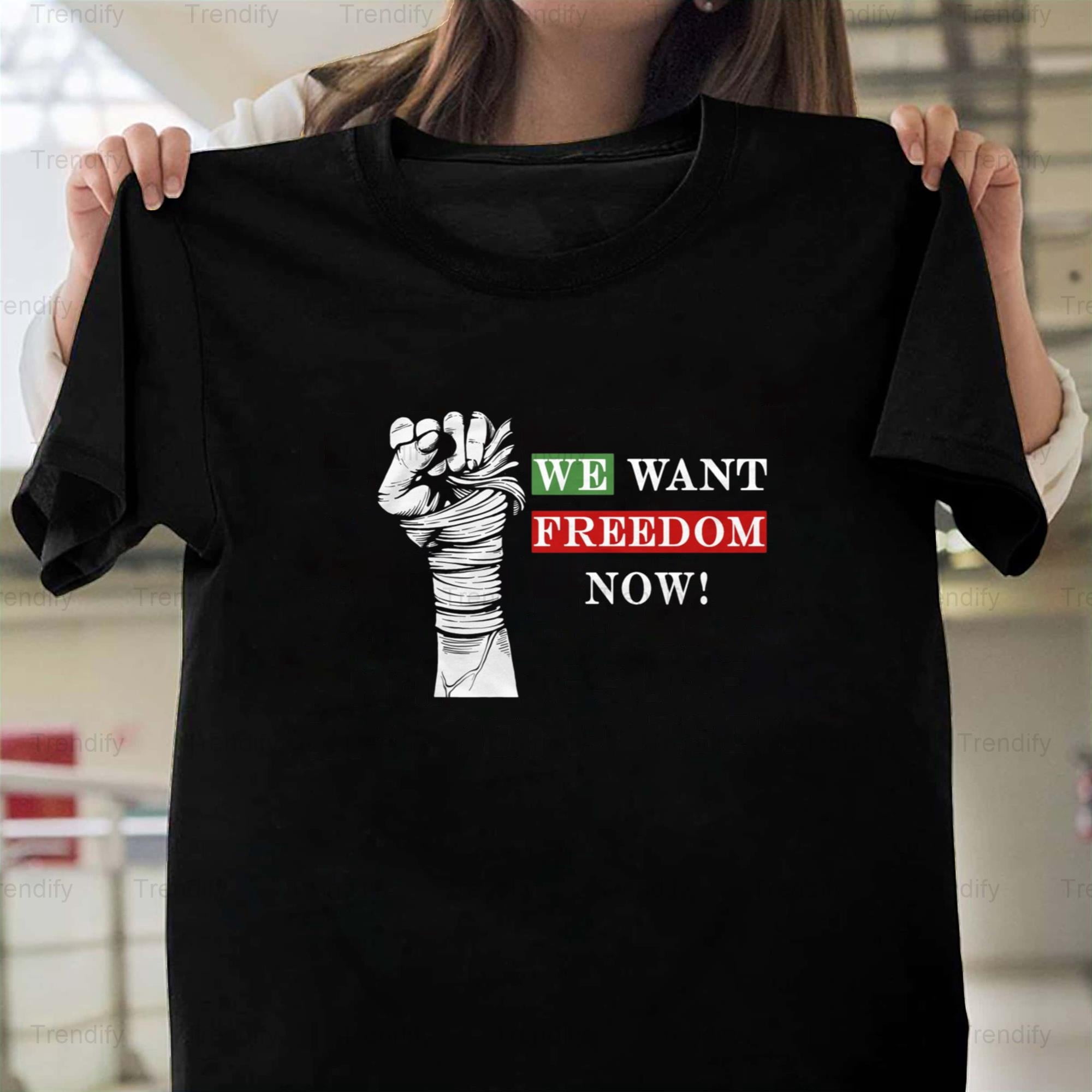 Echoes Of Freedom We Want Freedom Now Funny Inspirational H29002 T ...