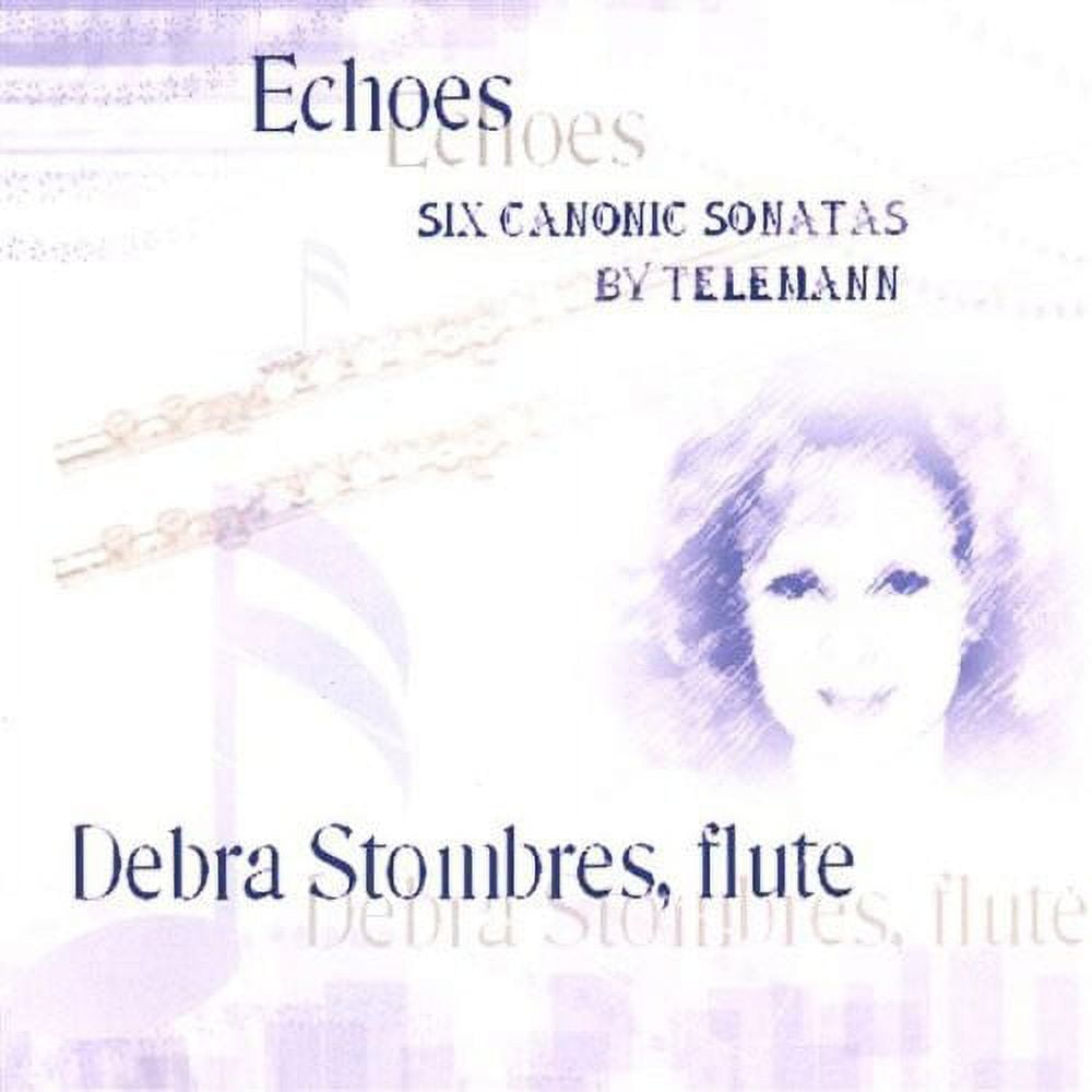 Debra Stombres - Echoes-Telemann Canonic Sonatas - Music & Performance ...