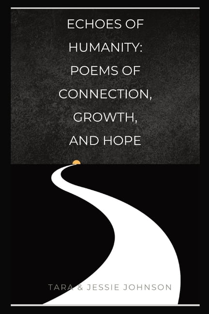 Echoes of Humanity Poems of Connection, Growth, and Hope (Paperback ...
