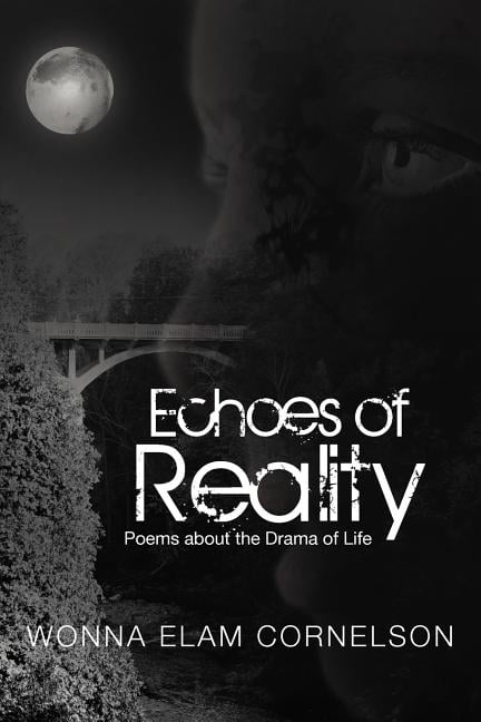 Echoes of Reality: Poems About the Drama of Life (Paperback) by Wonna ...