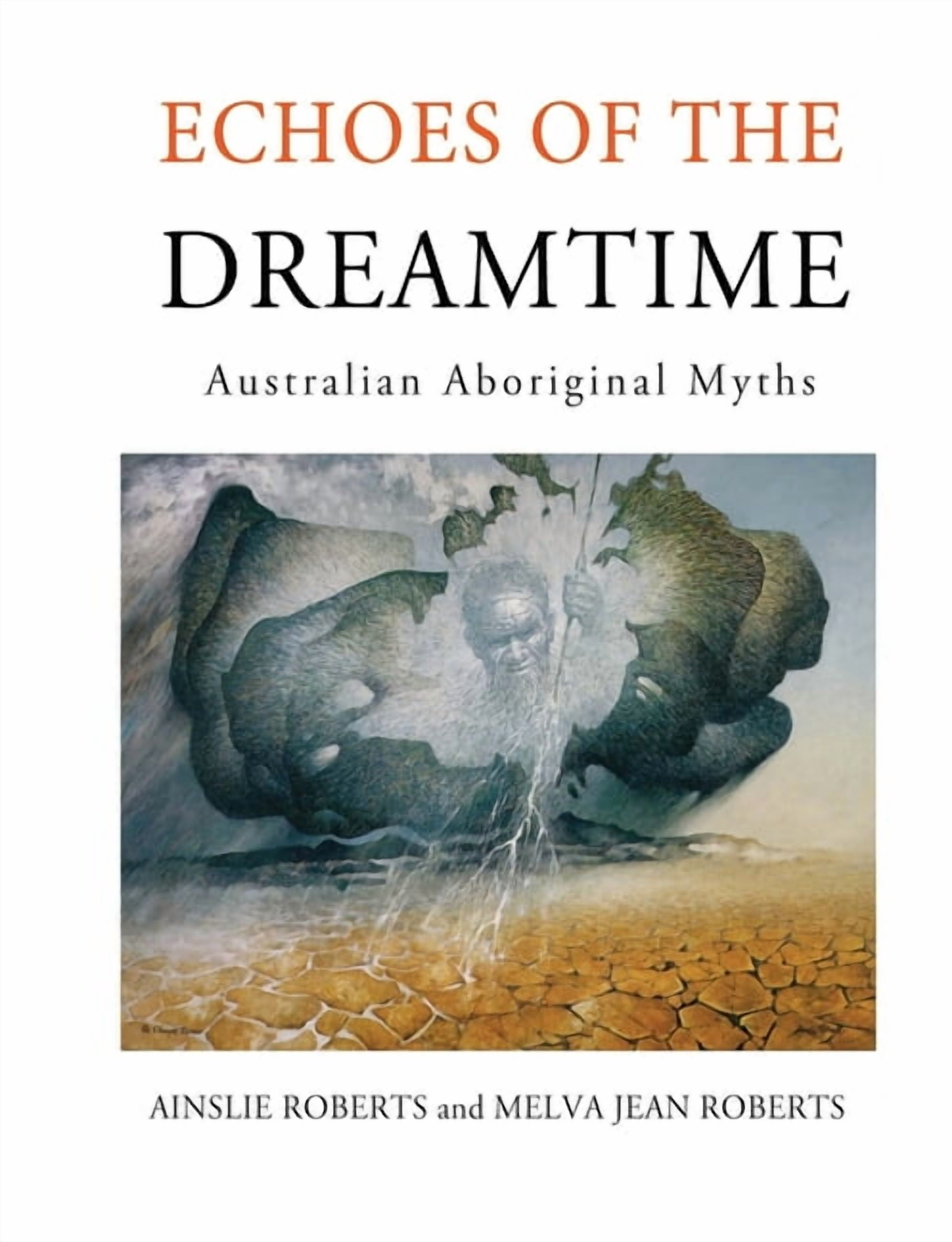 Echoes of the Dreamtime: Australian Aboriginal Myths, (Paperback ...