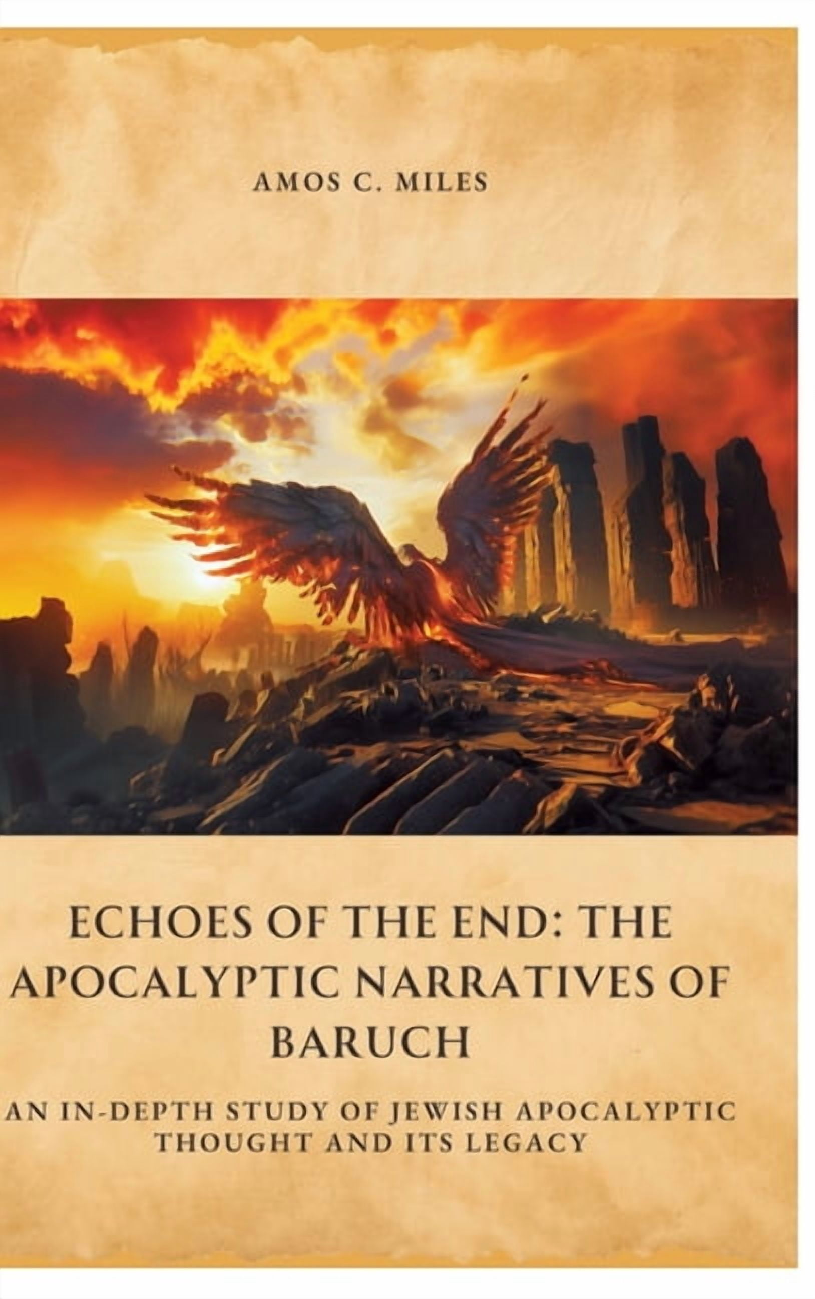 Echoes of the End: The Apocalyptic Narratives of Baruch: An In-Depth ...