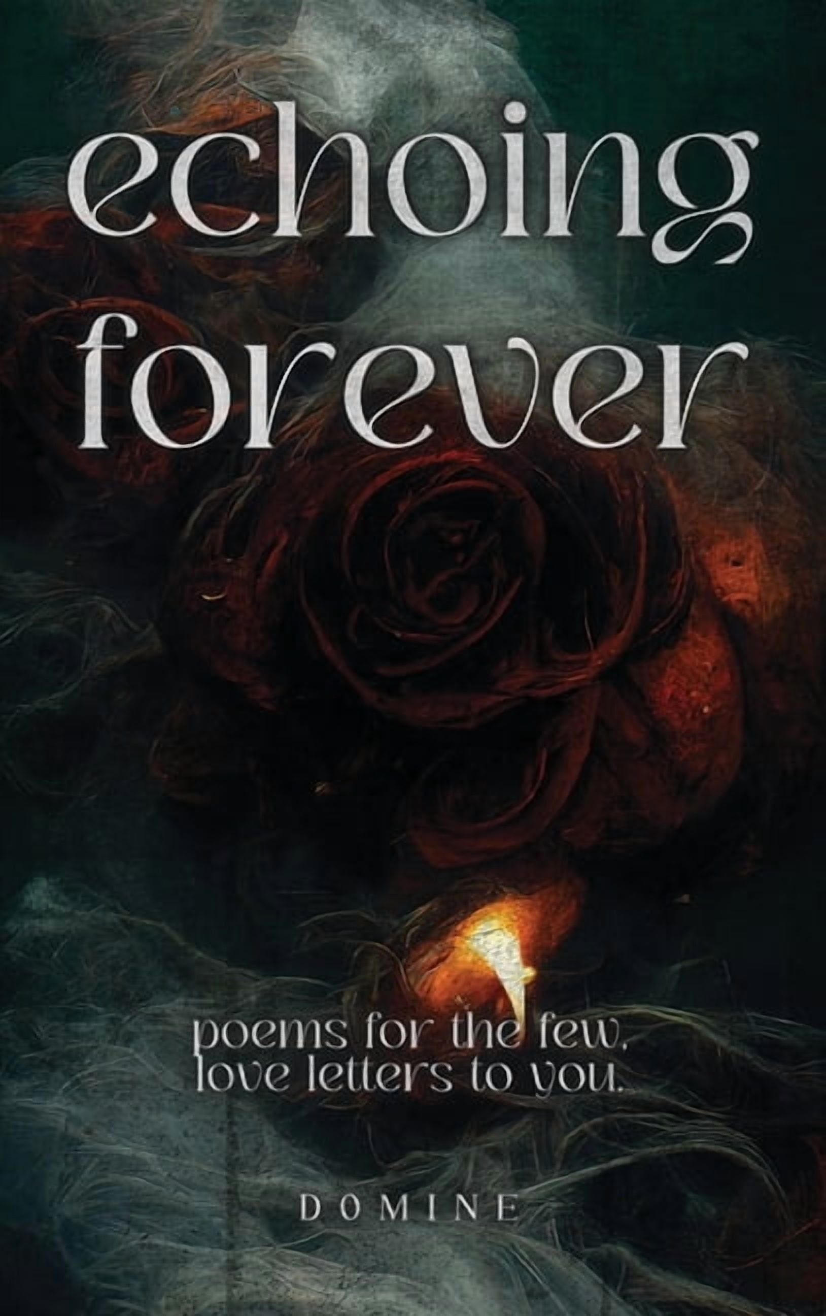 Echoing Forever: Poems for the Few, Love Letters to You, (Hardcover ...