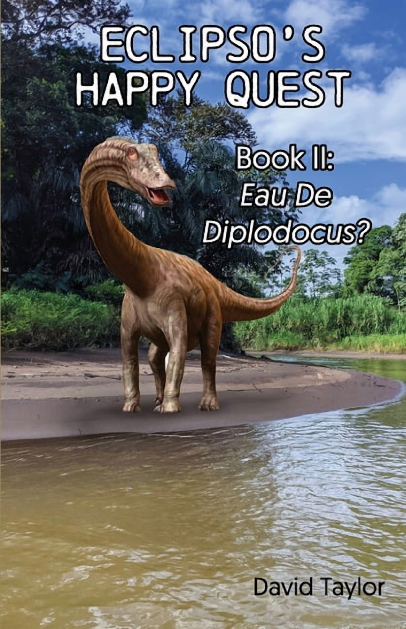 Eclipso's Happy Quest Book Two: Eau De Diplodocus?, (Paperback ...