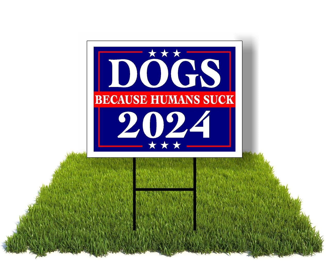 Eco DOGS BECAUSE PEOPLE SUCK 2024 1 Double Sided 12x16 in Yard Road ...