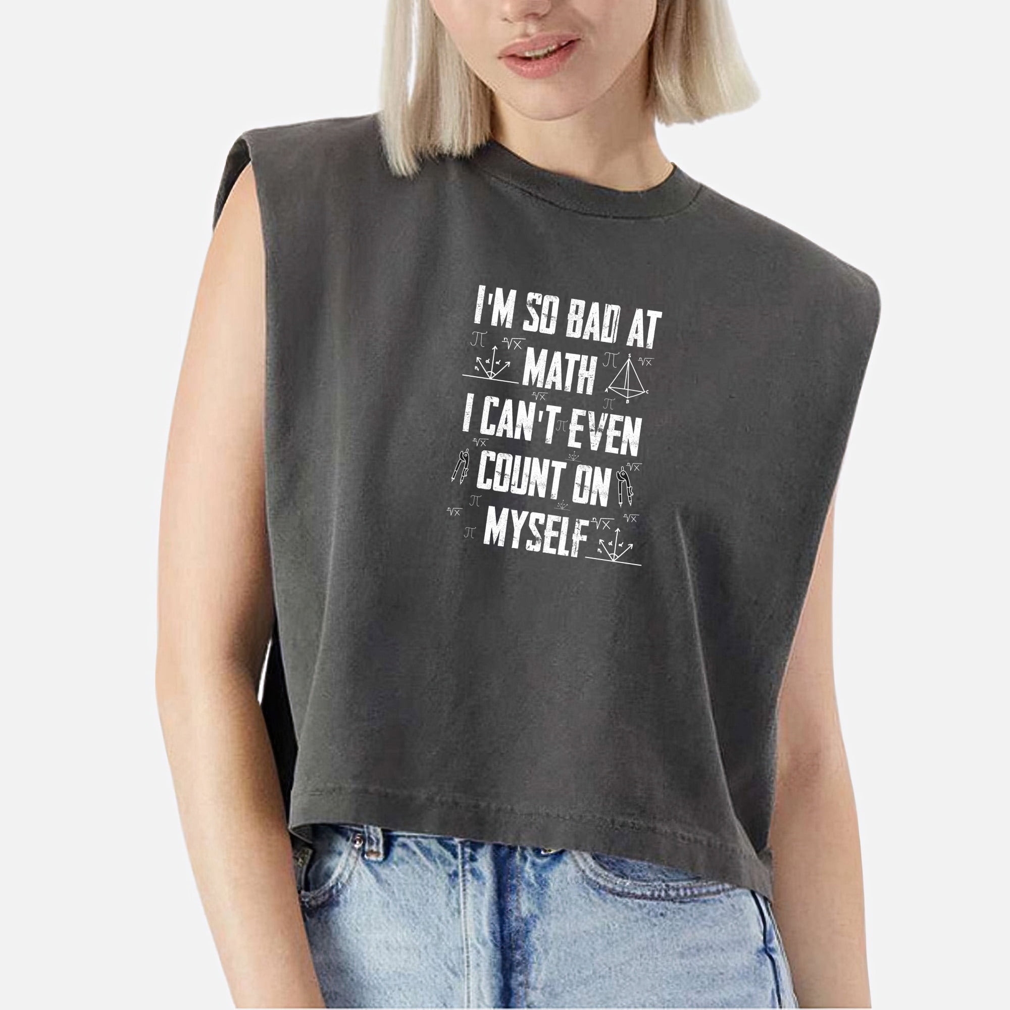 EcoLoom Im So Bad At Math I Cant Count On Myself Math Cap Sleeve Muscle ...