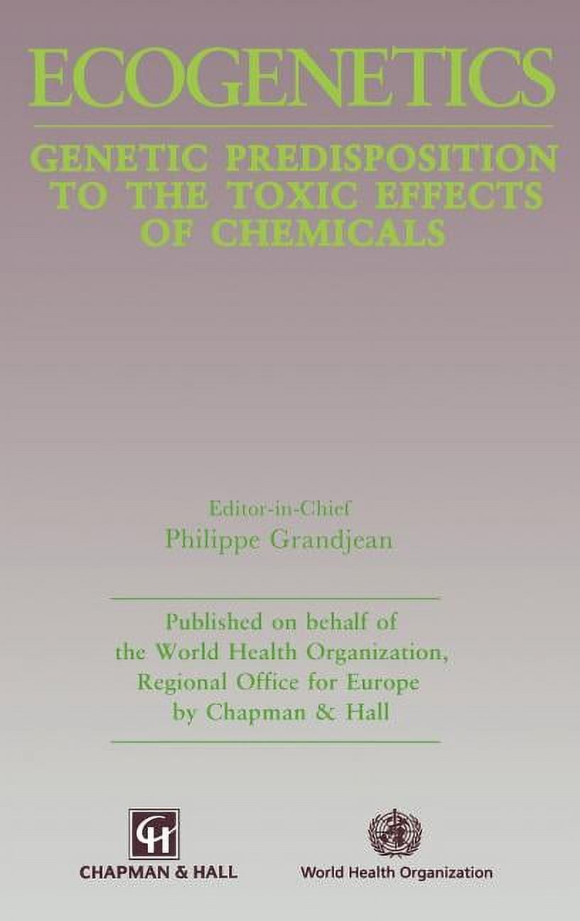 Ecogenetics: Genetic Predisposition to Toxic Effects of Chemicals ...