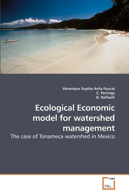 Ecological Economic model for watershed management (Paperback ...