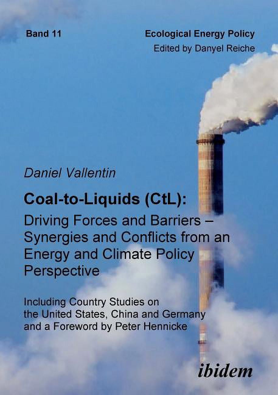 Ecological Energy Policy (Eep): Coal-to-Liquids (CtL): Driving Forces ...
