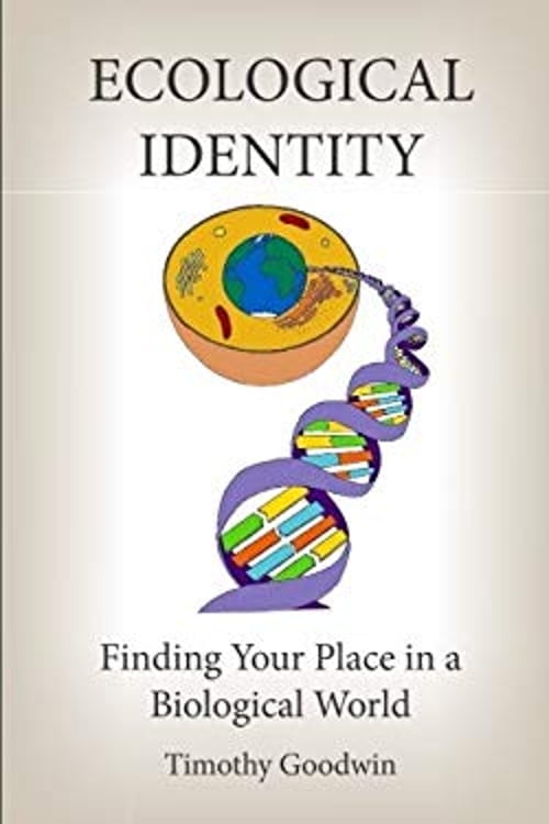 Pre-Owned Ecological Identity: Finding Your Place In A Biological World ...