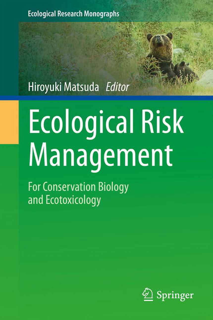 Ecological Research Monographs Ecological Risk Management: For ...