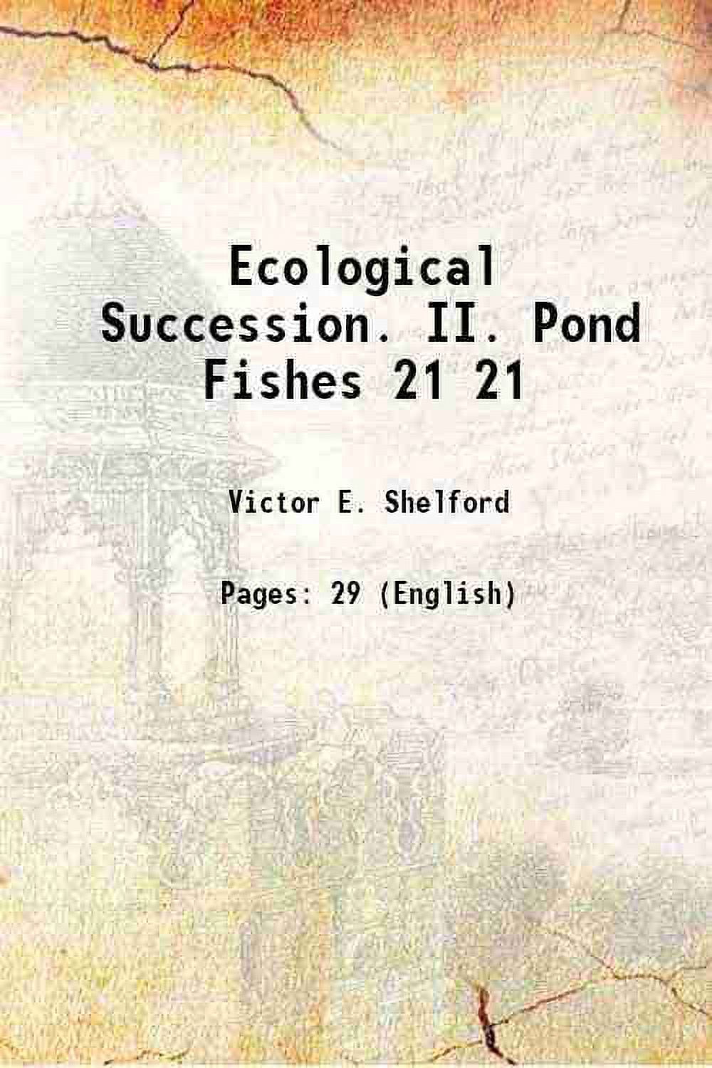 Ecological Succession. II. Pond Fishes Volume 21 1911 [Hardcover ...