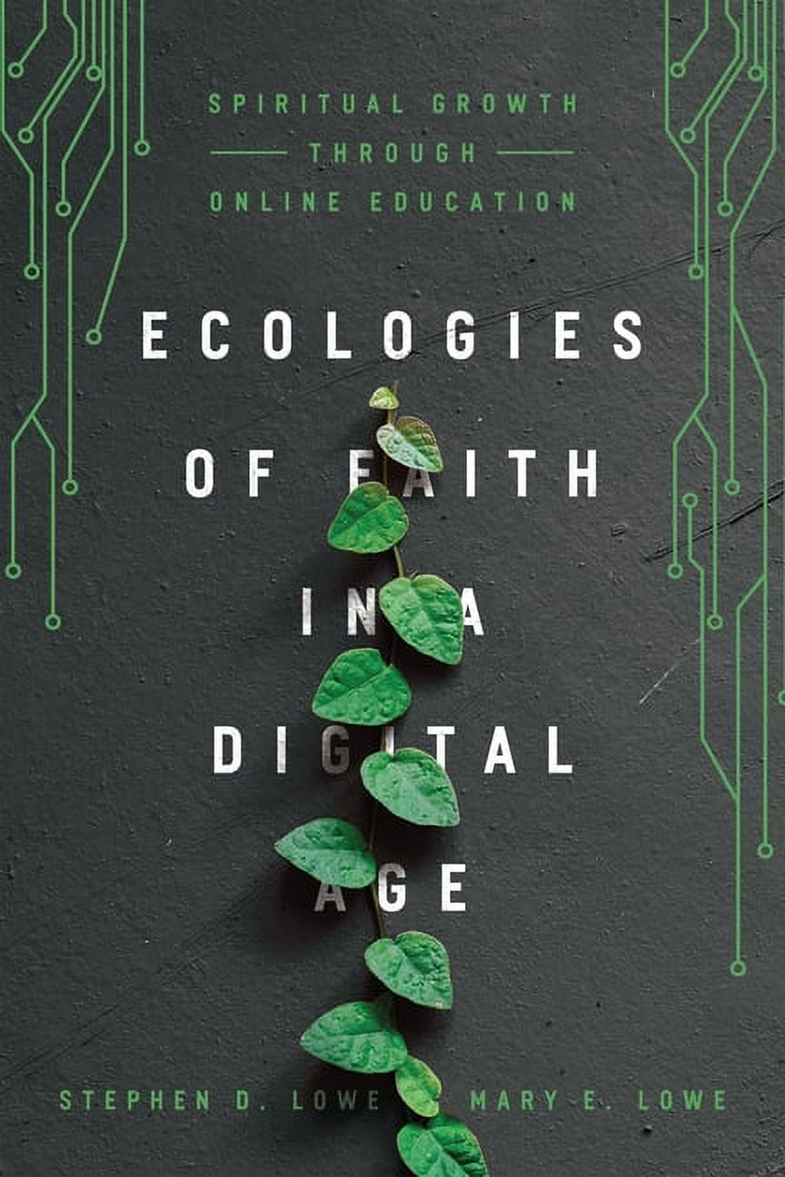 Ecologies of Faith in a Digital Age: Spiritual Growth Through Online ...
