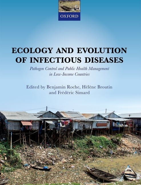 Ecology and Evolution of Infectious Disease: Pathogen Control and ...