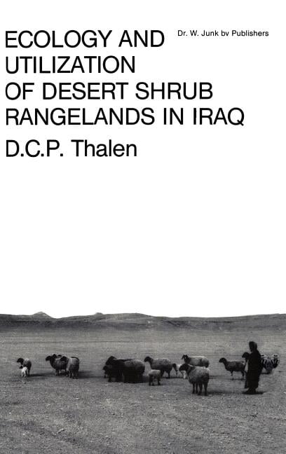 Ecology and Utilization of Desert Shrub Rangelands in Iraq (Hardcover ...