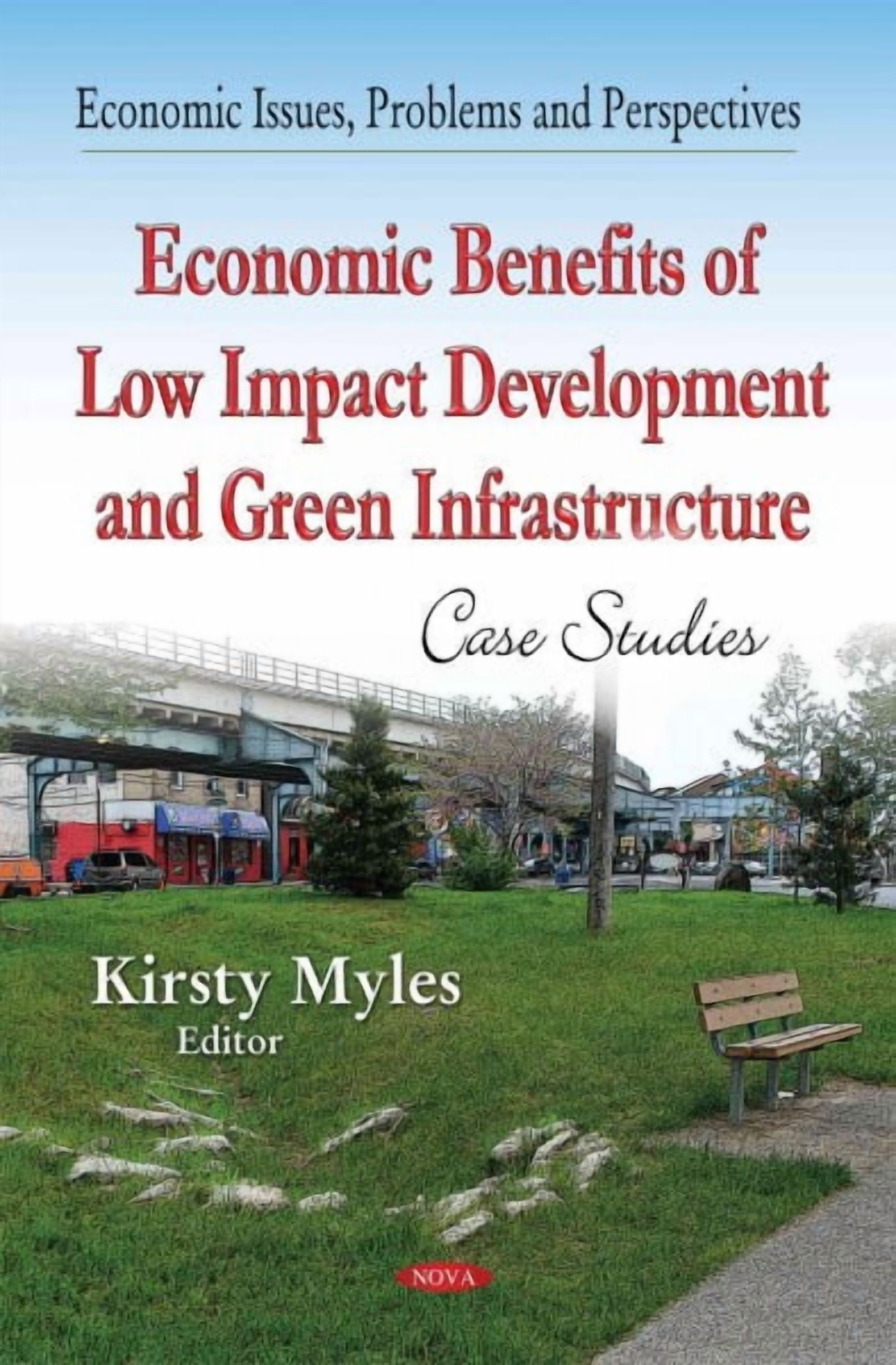Economic Benefits of Low Impact Development and Green Infrastructure ...