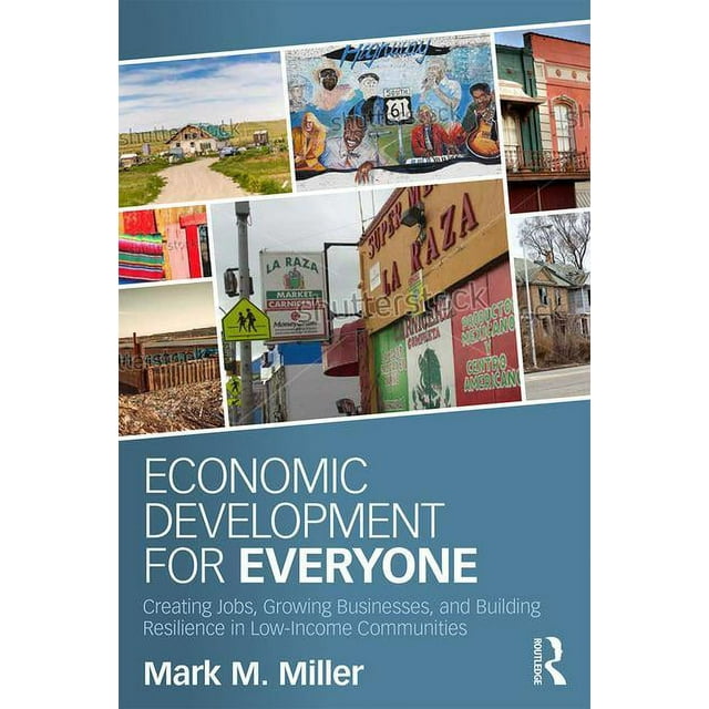 Economic Development for Everyone: Creating Jobs, Growing Businesses ...