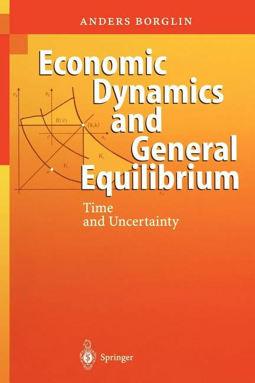 Economic Dynamics and General Equilibrium: Time and Uncertainty ...