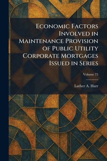 Economic Factors Involved in Maintenance Provision of Public Utility ...