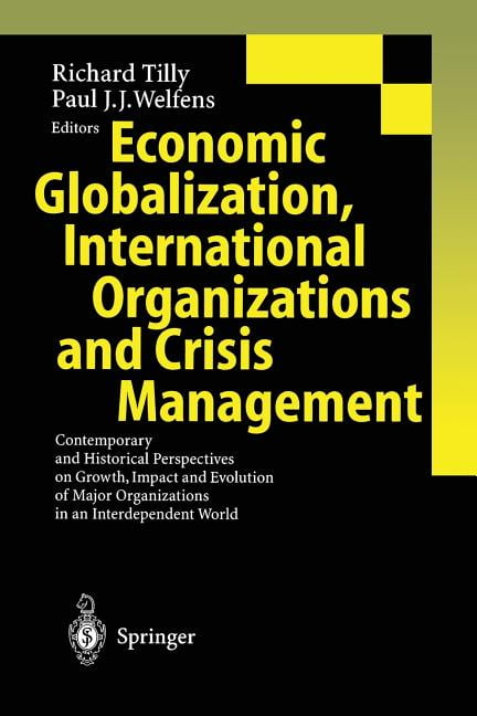 Economic Globalization, International Organizations and Crisis ...