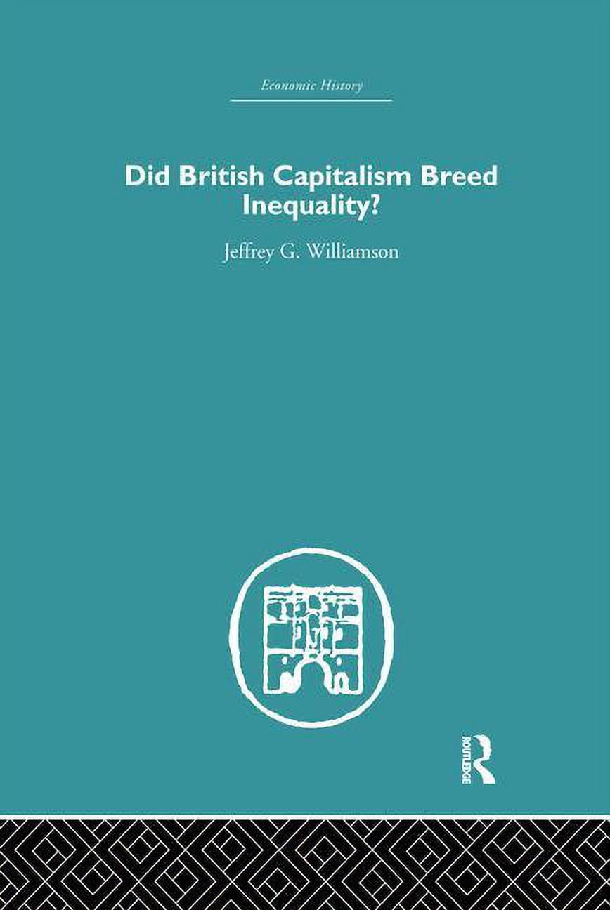 Economic History Did British Capitalism Breed Inequality?, (Paperback ...