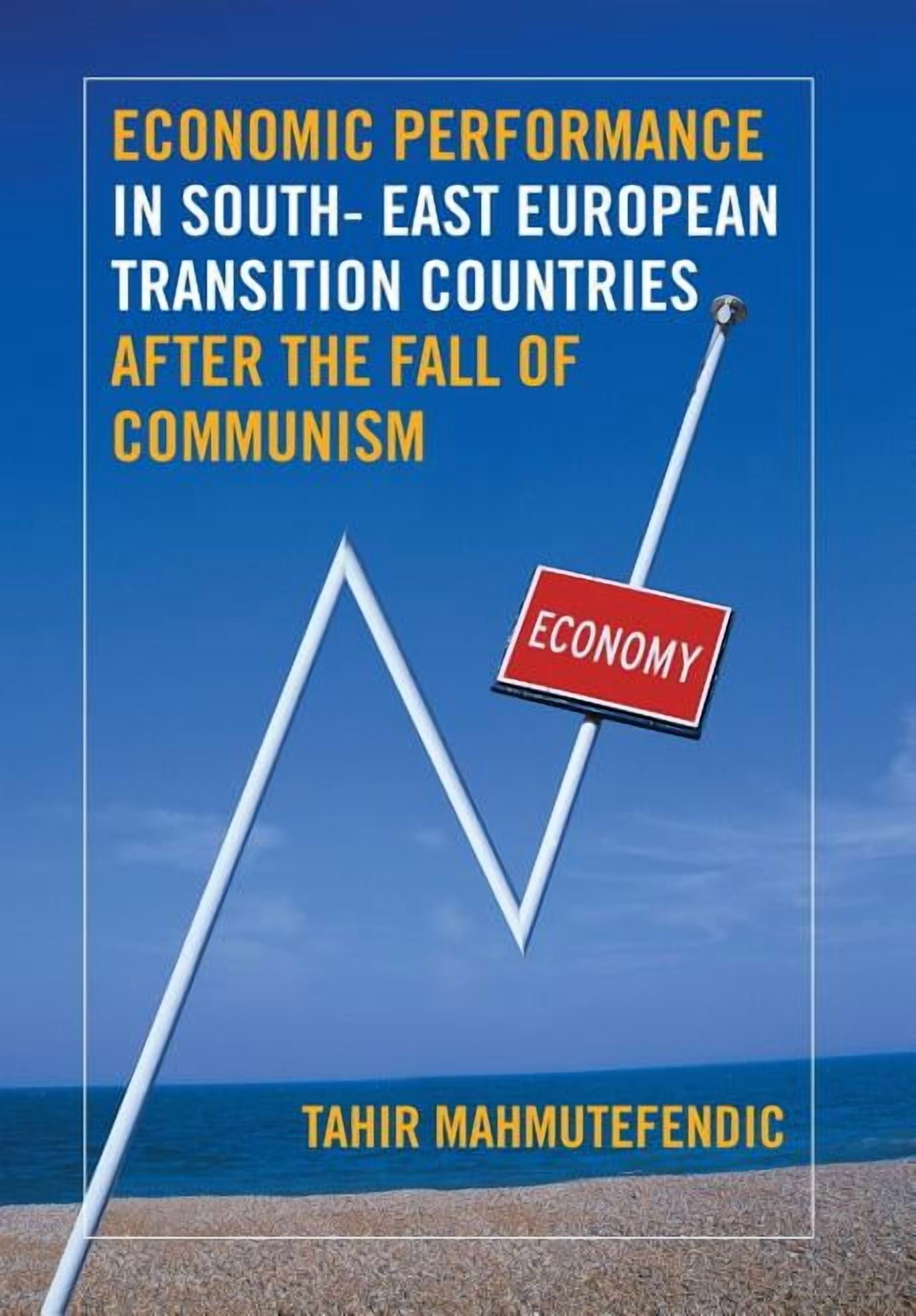 Economic Performance in South : East European Transition Countries ...