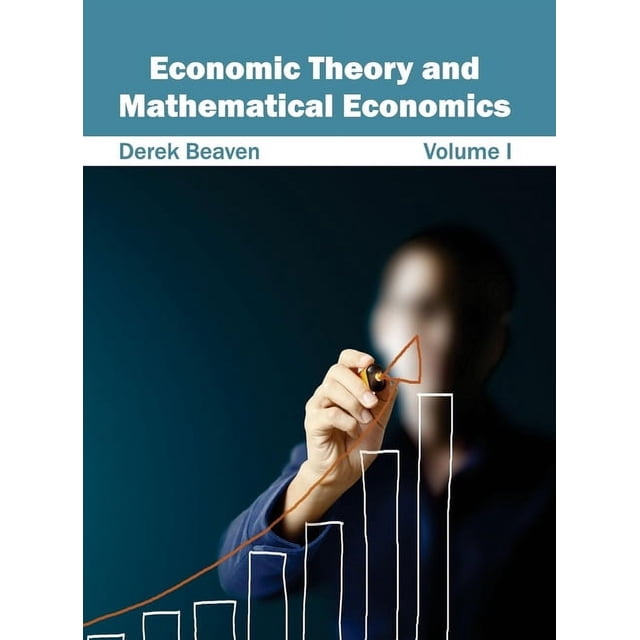 Economic Theory and Mathematical Economics: Volume I, (Hardcover ...