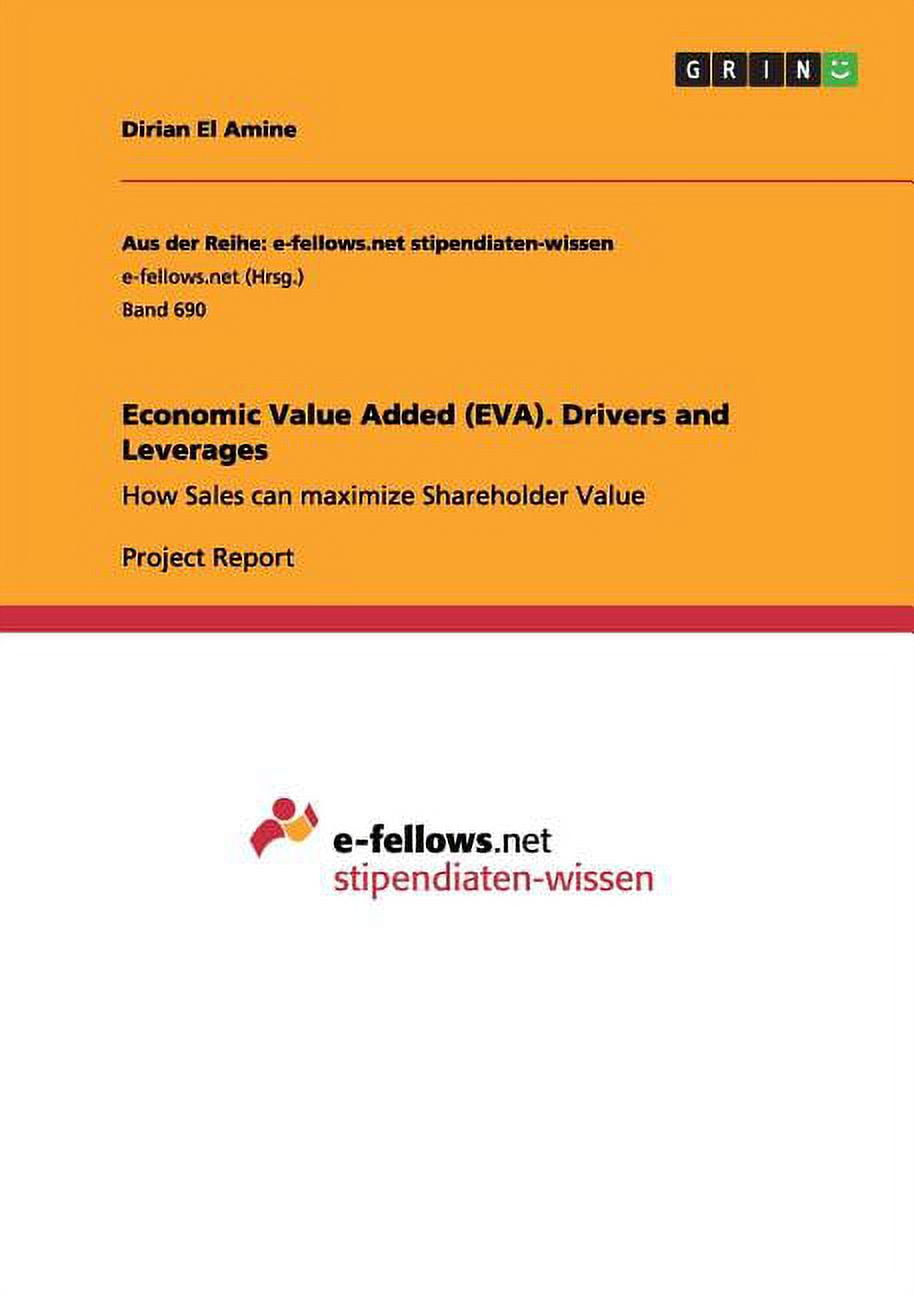 Economic Value Added (EVA). Drivers and Leverages : How Sales can ...