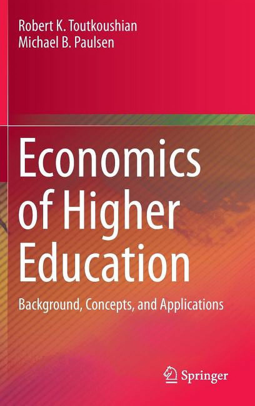 Economics of Higher Education: Background, Concepts, and Applications ...