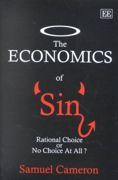 Pre-Owned Economics of Sin : Rational Choice or No Choice at All ...