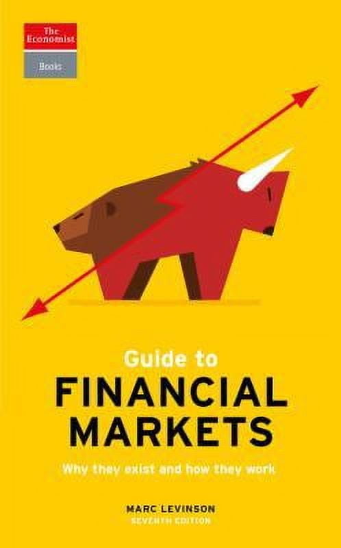 Economist Books: Guide to Financial Markets : Why They Exist and How ...