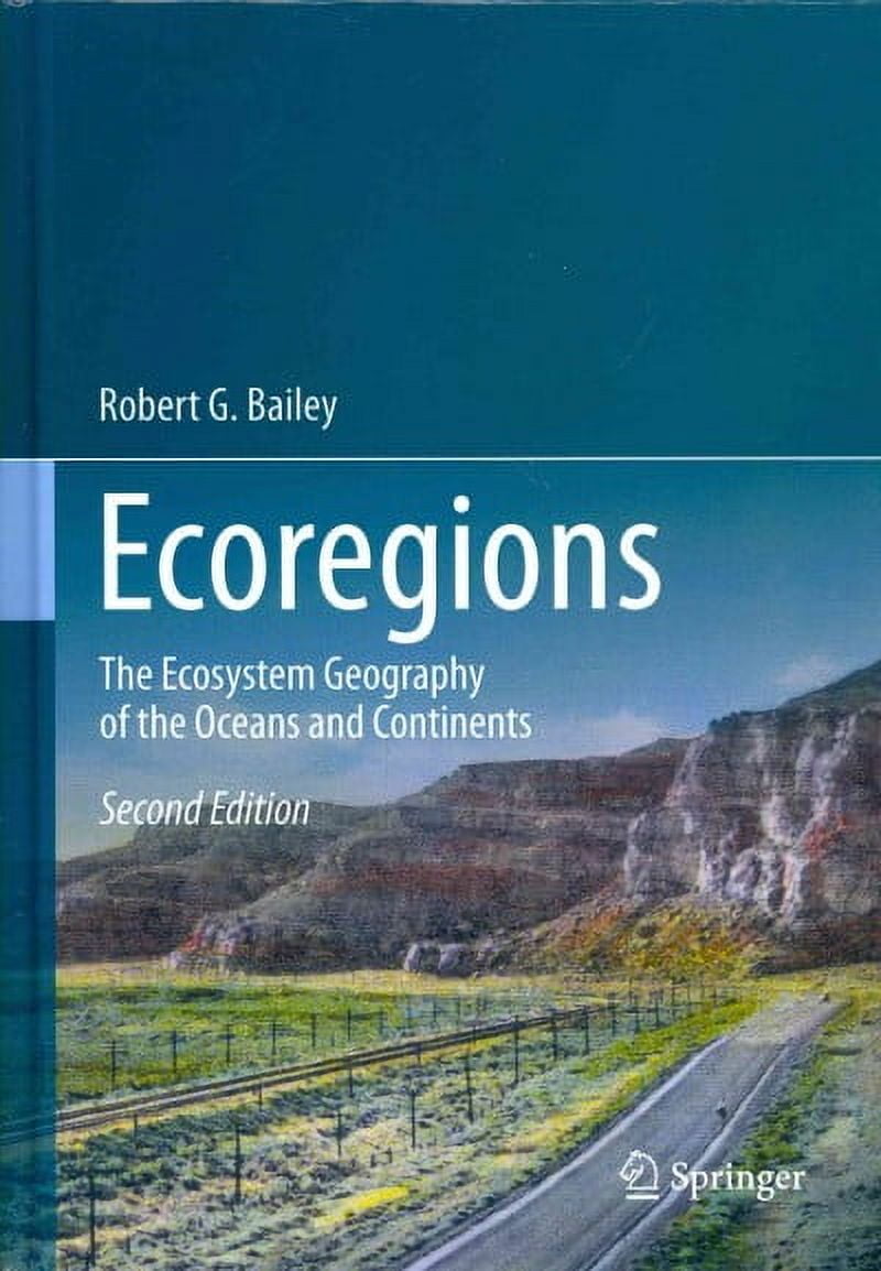 Ecoregions: The Ecosystem Geography of the Oceans and Continents ...