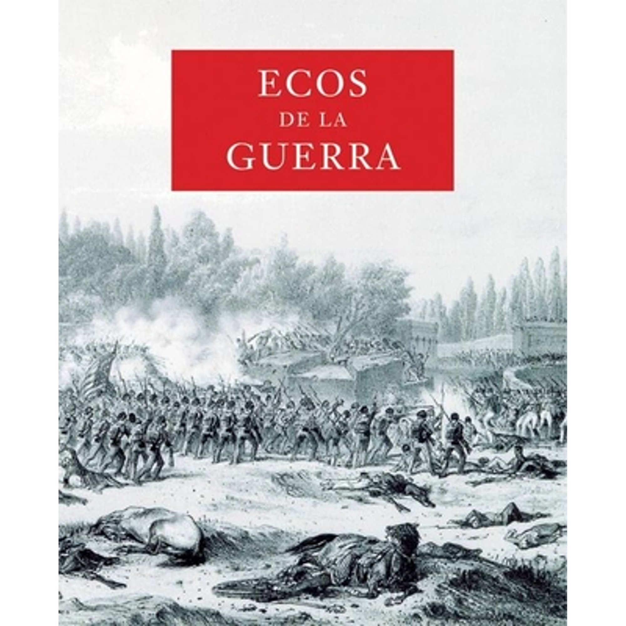 Pre-Owned Ecos de la Guerra : Echoes of the Mexican-American War 9780888996046 Used - Walmart.com